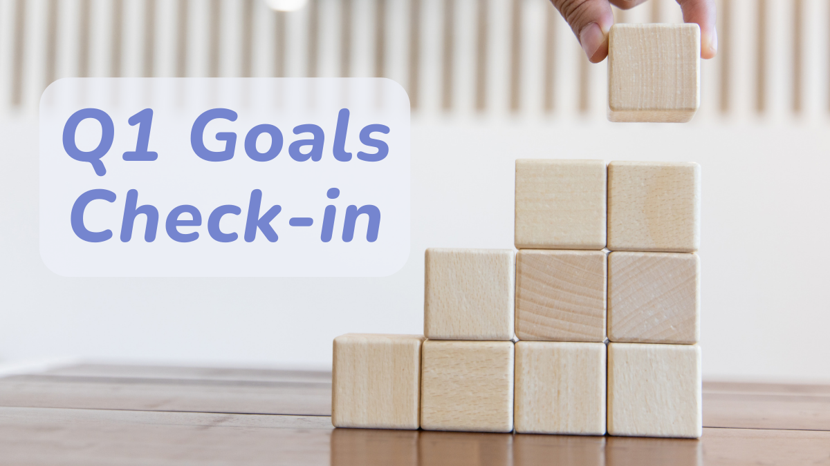 Goals Check-in for Quarter 1 – Veronica in Korea