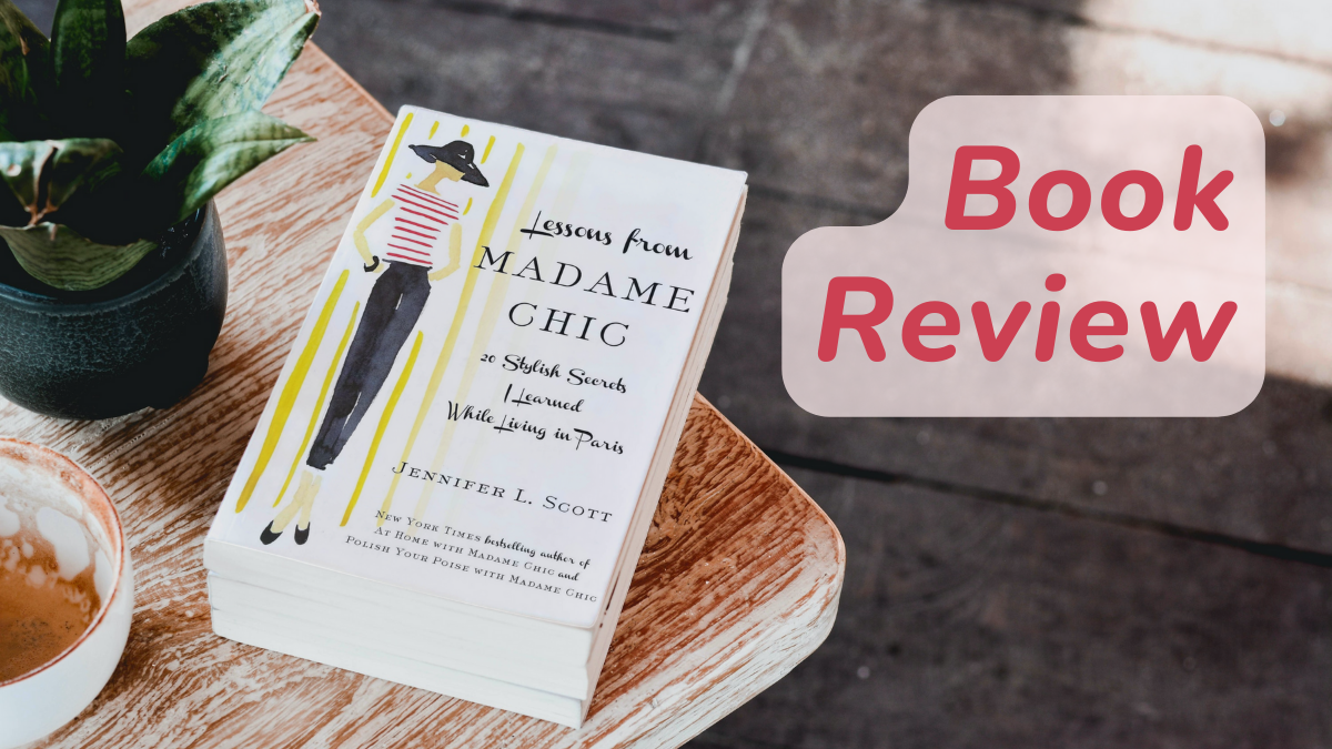 Book Review: Lessons from Madame Chic by Jennifer L. Scott – Veronica ...